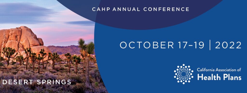 California Association of Health Plans (CAHP) 36th Annual Conference ...